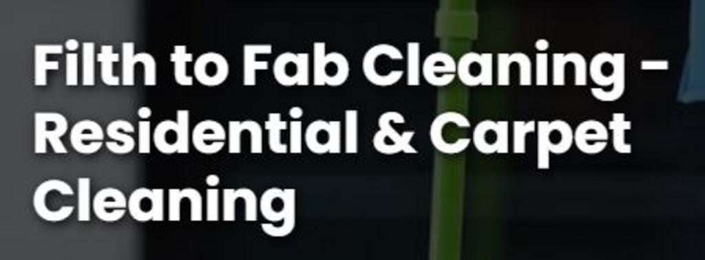 Filth To Fab Cleaning - Residential & Office Cleaning | House Cleaning ...